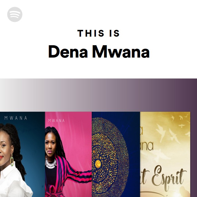 This Is Dena Mwana - playlist by Spotify | Spotify