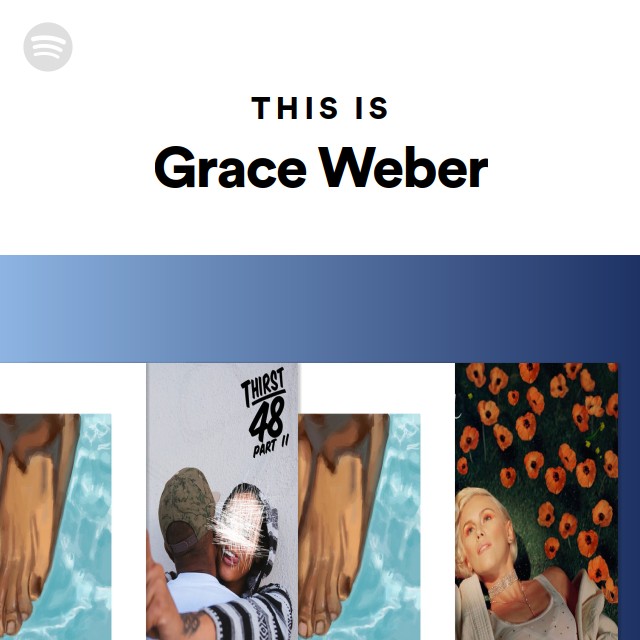 This Is Grace Weber - playlist by Spotify | Spotify