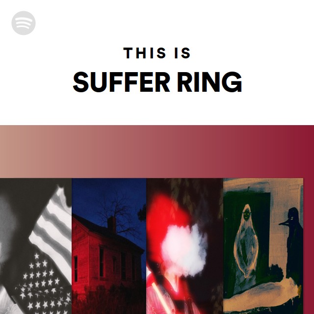 This Is SUFFER RING - playlist by Spotify | Spotify
