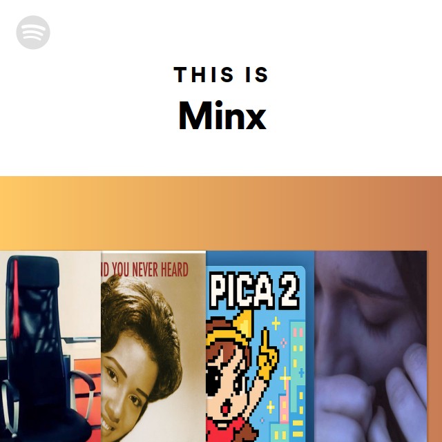 This Is Minx - playlist by Spotify | Spotify