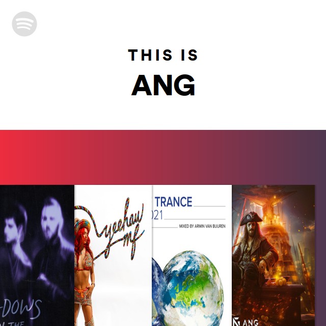 This Is ANG - playlist by Spotify | Spotify