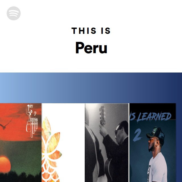 This Is Peru - playlist by Spotify | Spotify