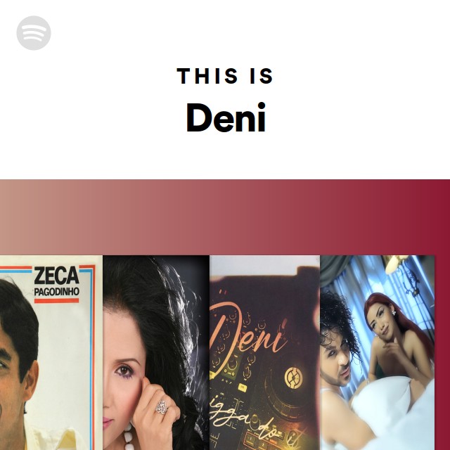This Is Deni Playlist By Spotify Spotify