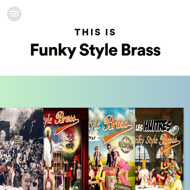 This Is Funky Style Brass - playlist by Spotify | Spotify