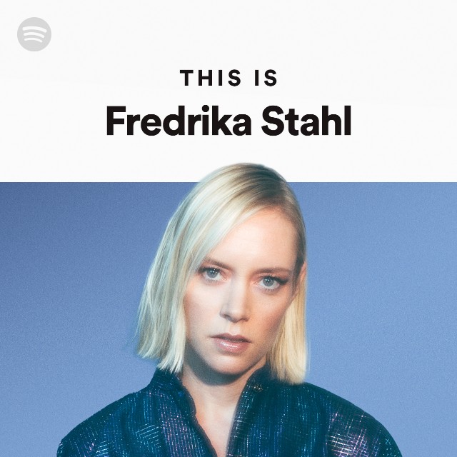 This Is Fredrika Stahl - playlist by Spotify | Spotify