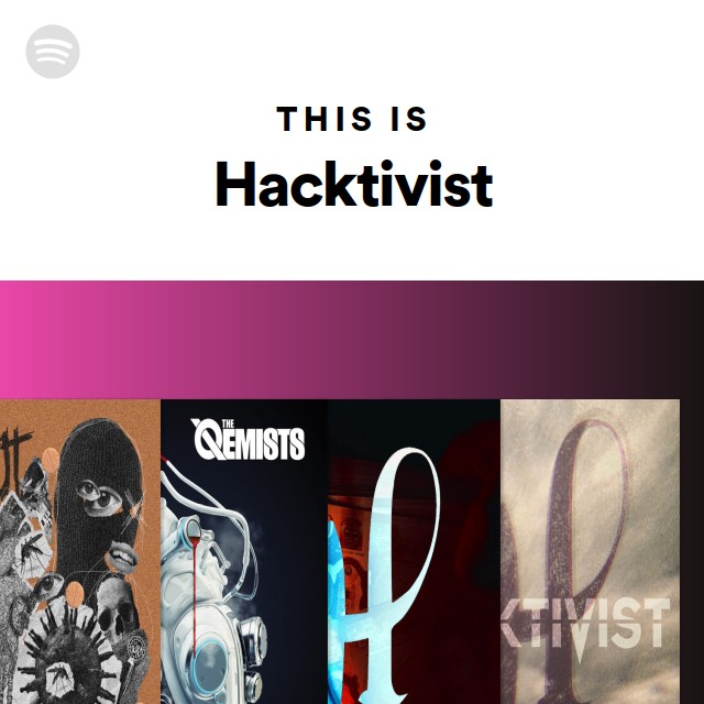 This Is Hacktivist - playlist by Spotify | Spotify