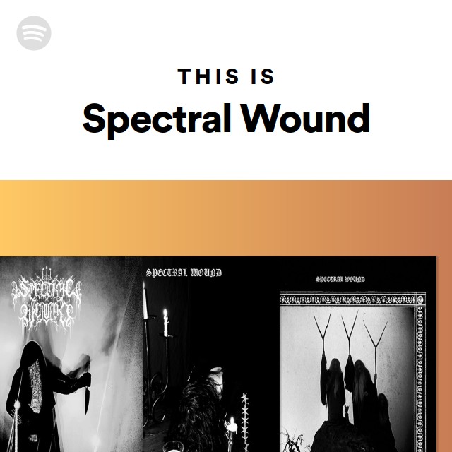 This Is Spectral Wound - playlist by Spotify | Spotify