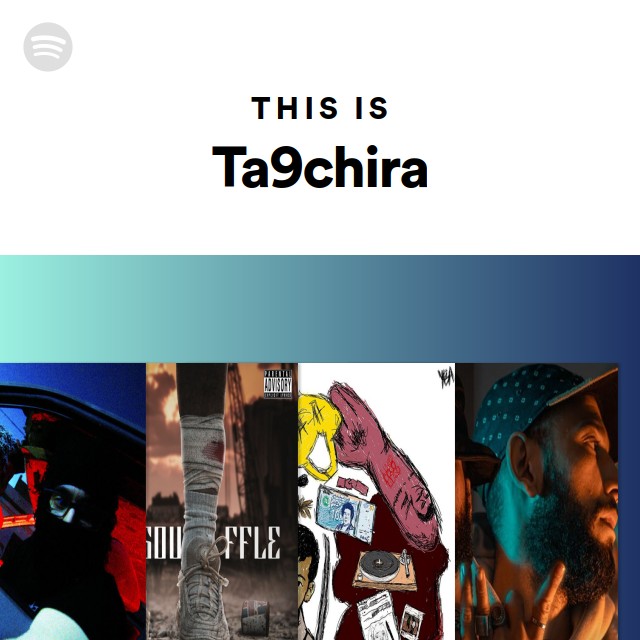 This Is Ta9chira - playlist by Spotify | Spotify
