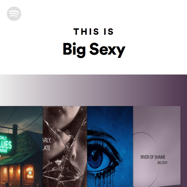 This Is Big Sexy | Spotify Playlist