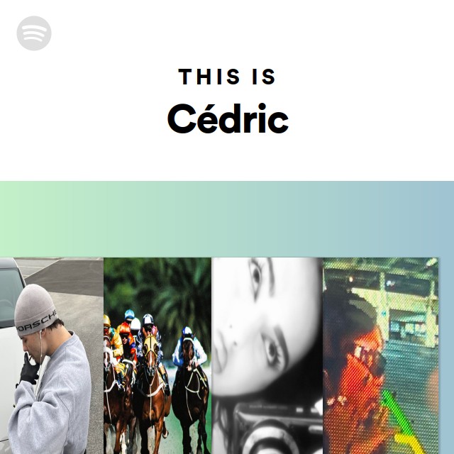 This Is Cédric | Spotify Playlist