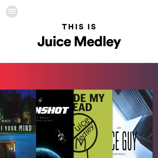 This Is Juice Medley | Spotify Playlist