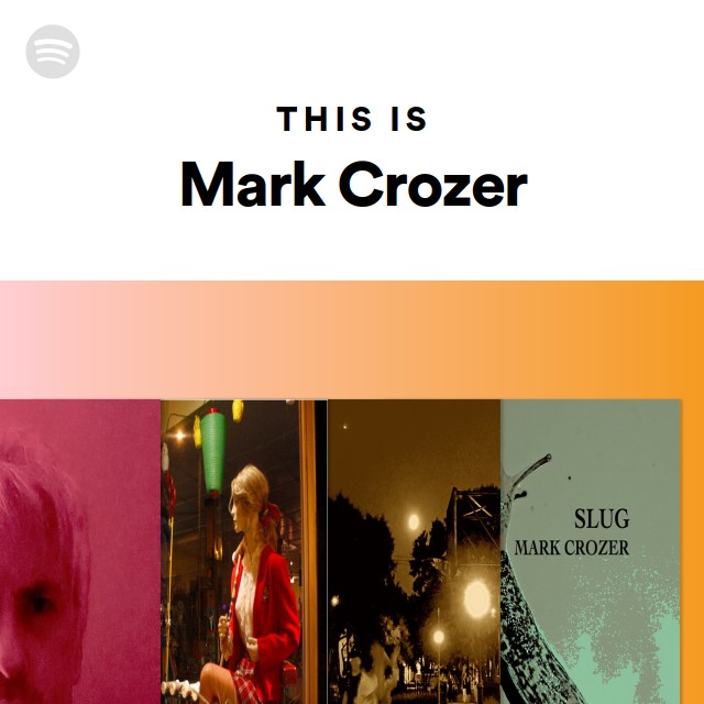 This Is Mark Crozer - playlist by Spotify | Spotify