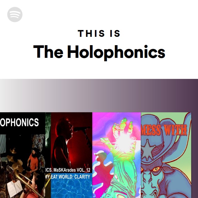 This Is The Holophonics - playlist by Spotify | Spotify