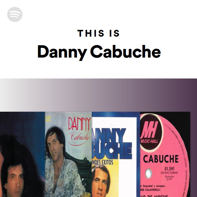 This Is Danny Cabuche - playlist by Spotify | Spotify