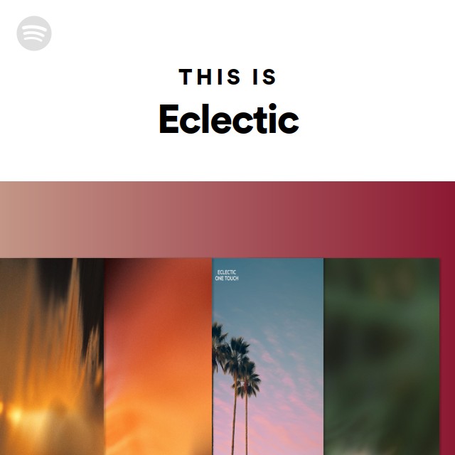 This Is Eclectic | Spotify Playlist