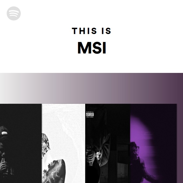 This Is MSI - playlist by Spotify | Spotify