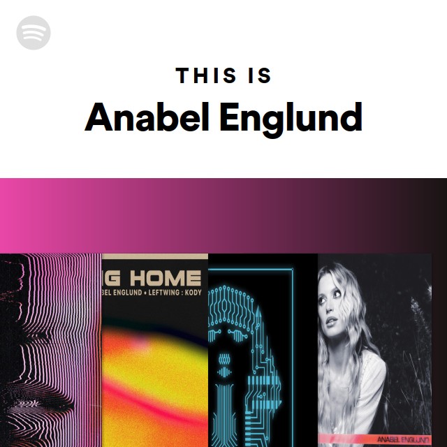 This Is Anabel Englund - playlist by Spotify | Spotify