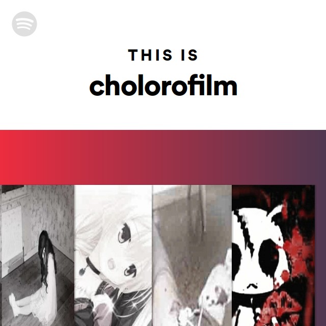 This Is cholorofilm - playlist by Spotify | Spotify