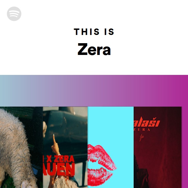 This Is Zera - playlist by Spotify | Spotify