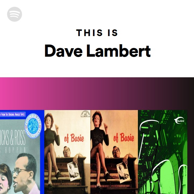 This Is Dave Lambert - playlist by Spotify | Spotify
