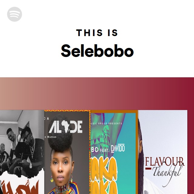 This Is Selebobo - playlist by Spotify | Spotify