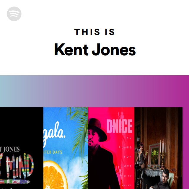 This Is Kent Jones - playlist by Spotify | Spotify