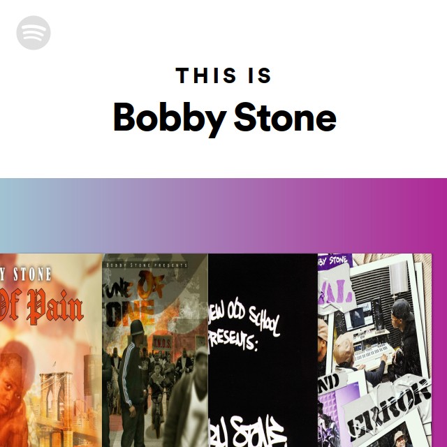 This Is Bobby Stone - playlist by Spotify | Spotify