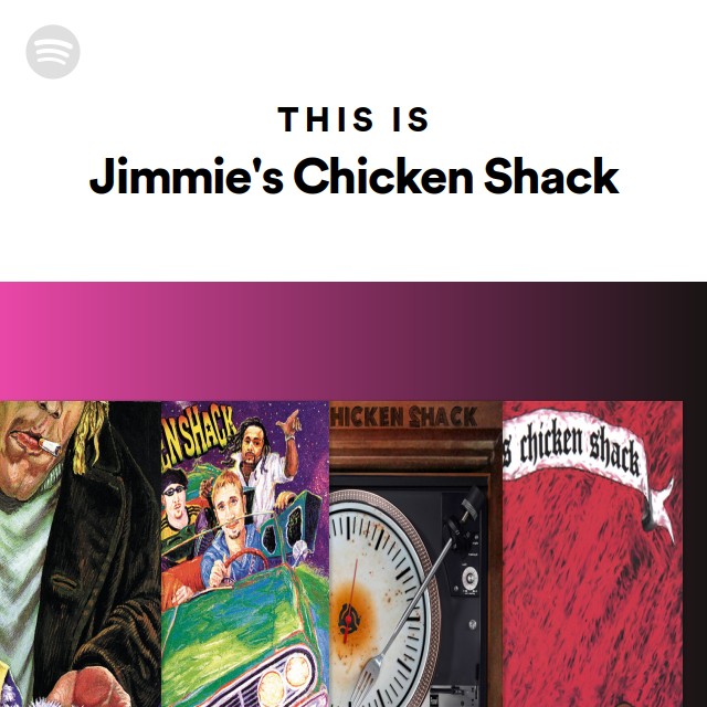 This Is Jimmie's Chicken Shack - playlist by Spotify | Spotify