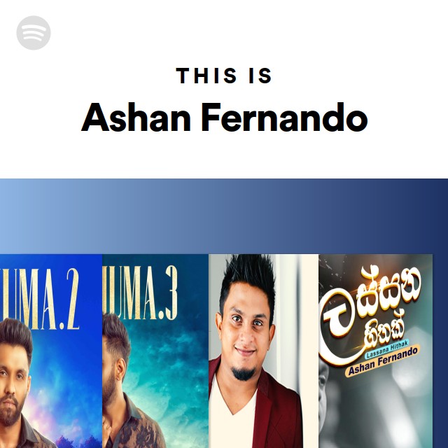 This Is Ashan Fernando - playlist by Spotify | Spotify