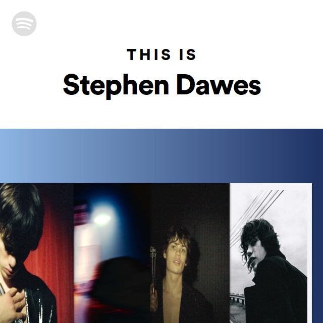 This Is Stephen Dawes - playlist by Spotify | Spotify