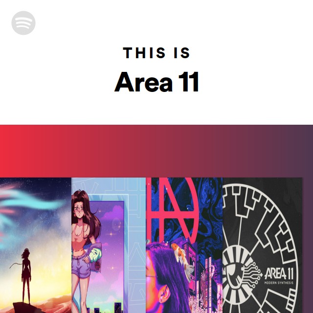 This Is Area 11 - playlist by Spotify | Spotify