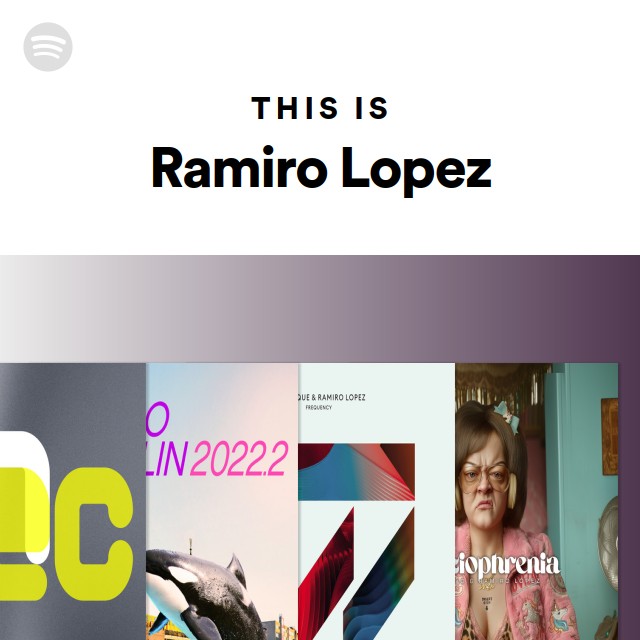 This Is Ramiro Lopez - playlist by Spotify | Spotify