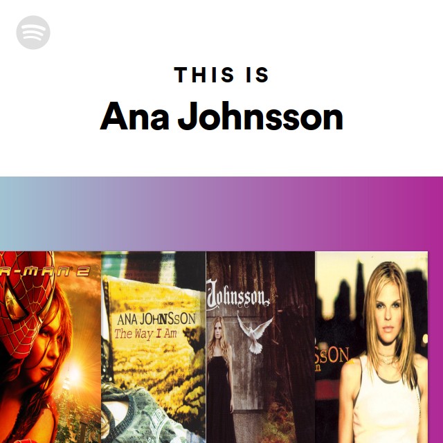 This Is Ana Johnsson - playlist by Spotify | Spotify