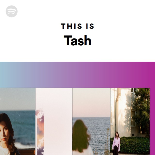 This Is Tash - playlist by Spotify | Spotify
