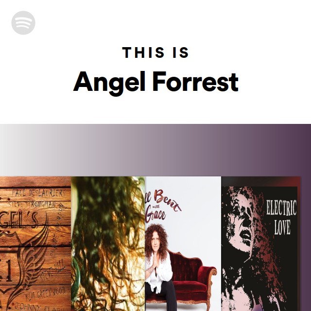 This Is Angel Forrest - playlist by Spotify | Spotify