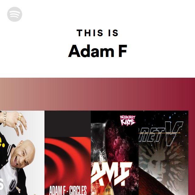 This Is Adam F - playlist by Spotify | Spotify