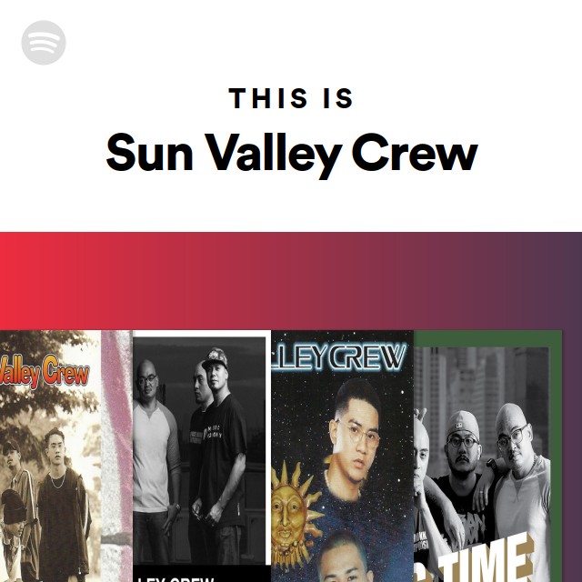 This Is Sun Valley Crew - playlist by Spotify | Spotify