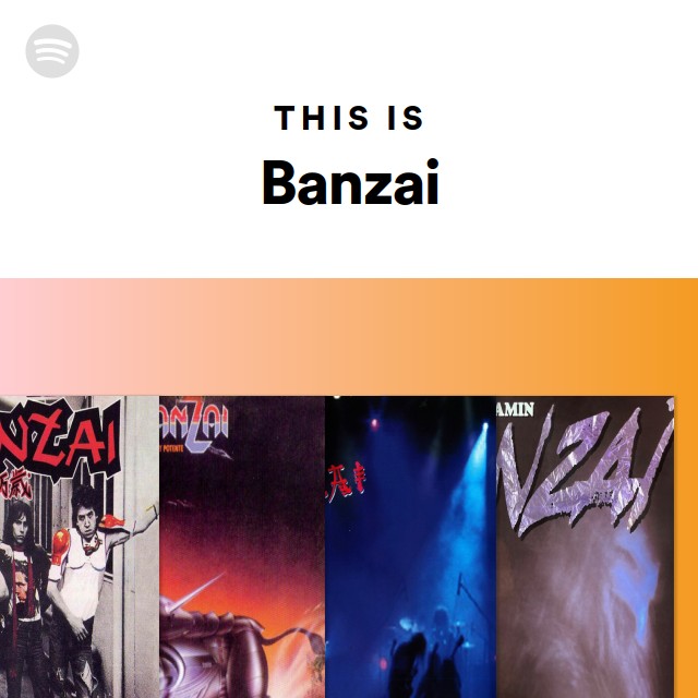 This Is Banzai | Spotify Playlist