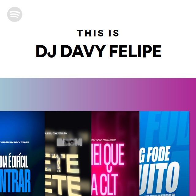 This Is DJ DAVY FELIPE | Spotify Playlist