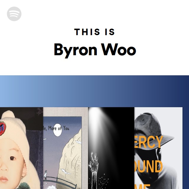 This Is Byron Woo - playlist by Spotify | Spotify
