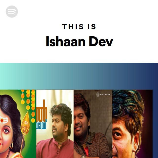 This Is Ishaan Dev - playlist by Spotify | Spotify
