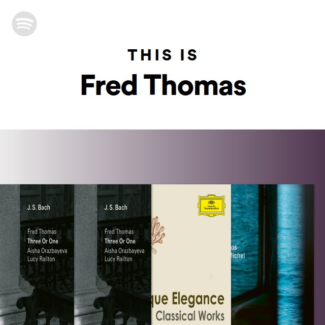 This Is Fred Thomas - playlist by Spotify | Spotify