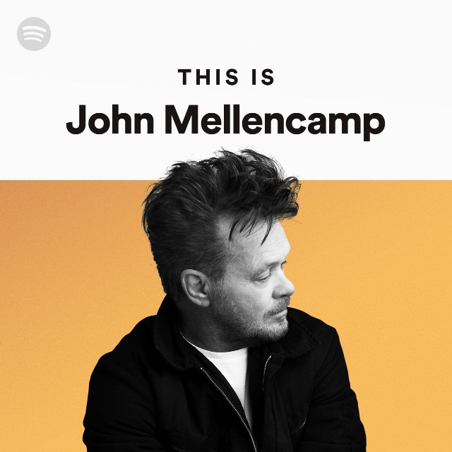 This Is John Mellencamp - playlist by Spotify | Spotify