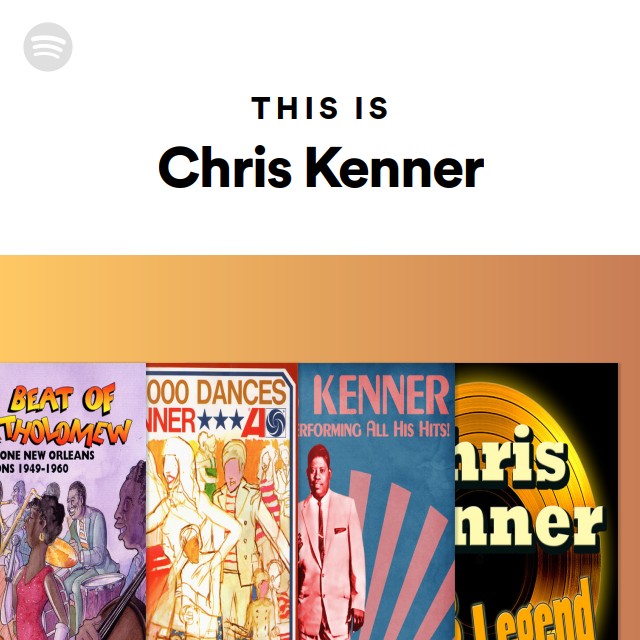 This Is Chris Kenner - playlist by Spotify | Spotify