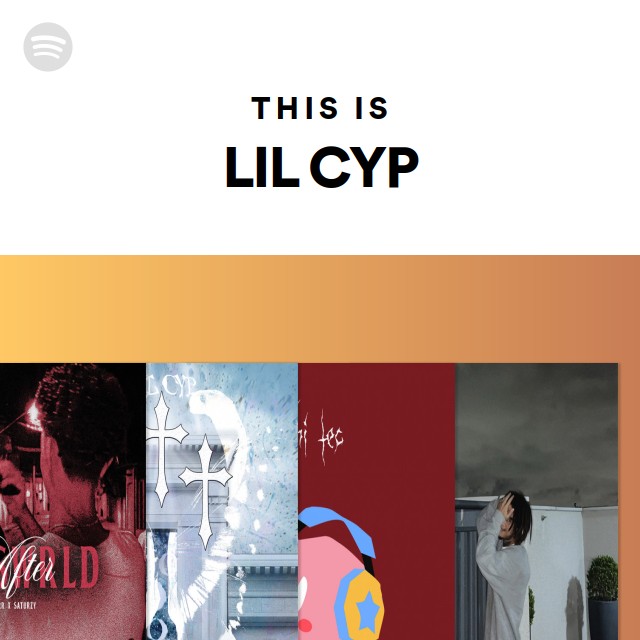 This Is LIL CYP - playlist by Spotify | Spotify