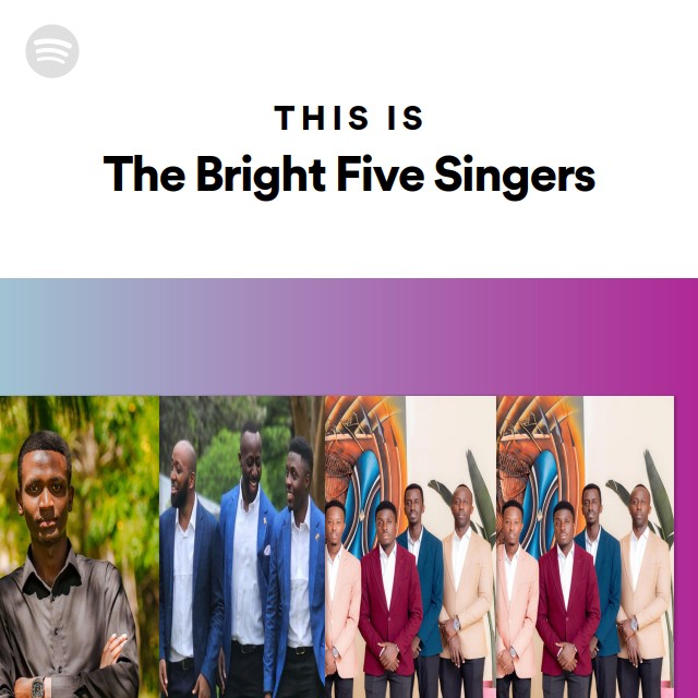 This Is The Bright Five Singers - playlist by Spotify | Spotify