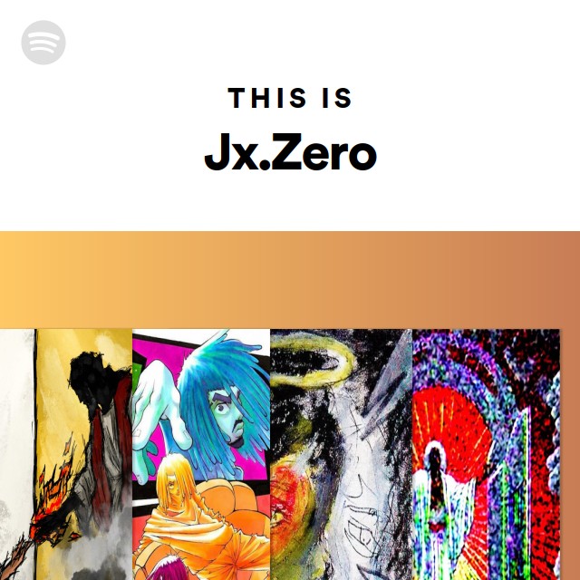 This Is Jx.Zero - playlist by Spotify | Spotify