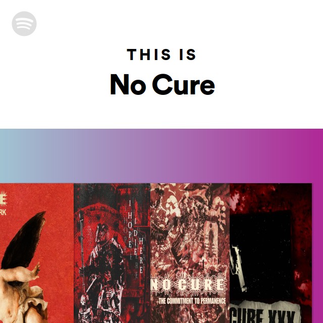This Is No Cure | Spotify Playlist