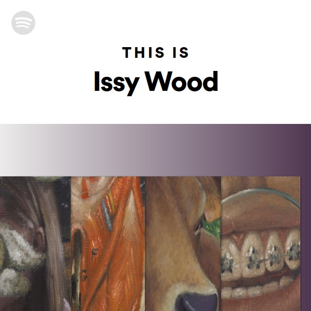 This Is Issy Wood | Spotify Playlist