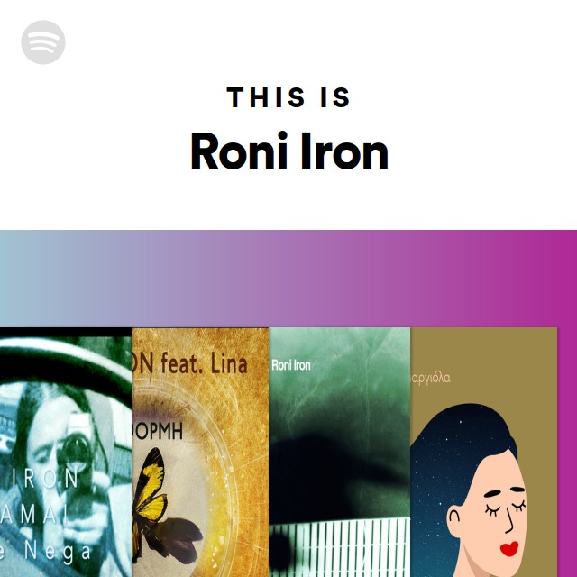 This Is Roni Iron - playlist by Spotify | Spotify